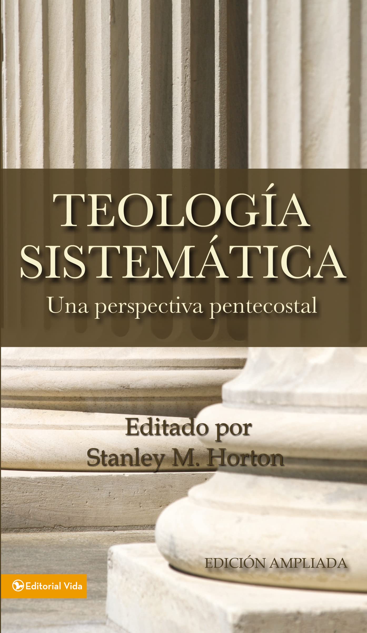 Teología Sistemática Pentecostal Revisada Horton Stanley M