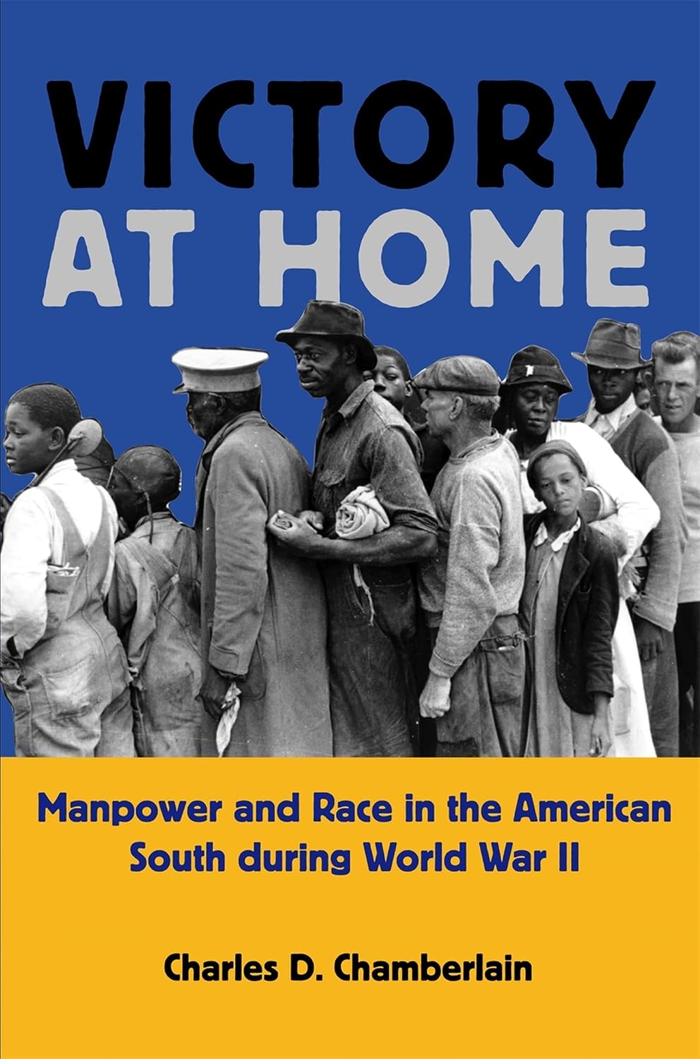 Victory at Home: Manpower and Race in the American South during World ...