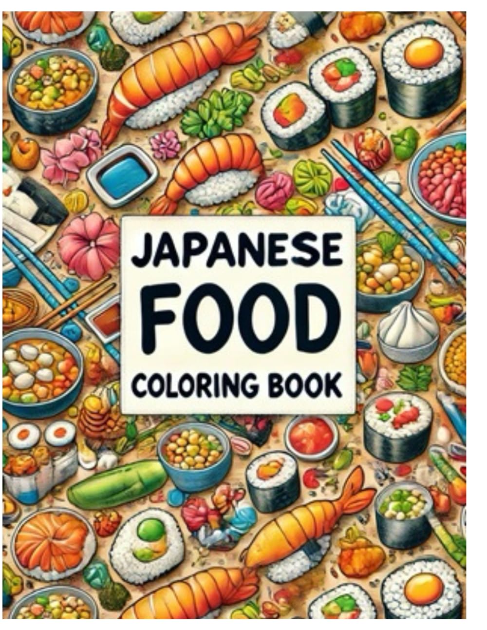 Japanese food coloring book: Japanese Food Coloring Book for Adults ...