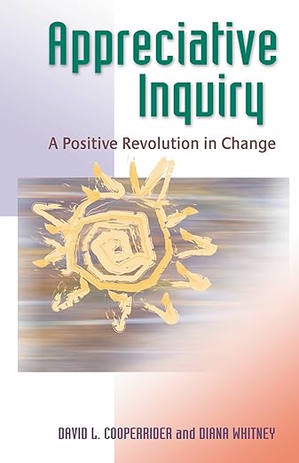 Amazon.com: Appreciative Inquiry: A Positive Revolution in Change ...