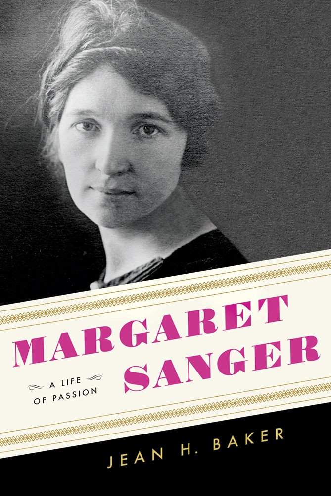 Amazon.com: Margaret Sanger: A Life of Passion: 9780809094981: Baker ...