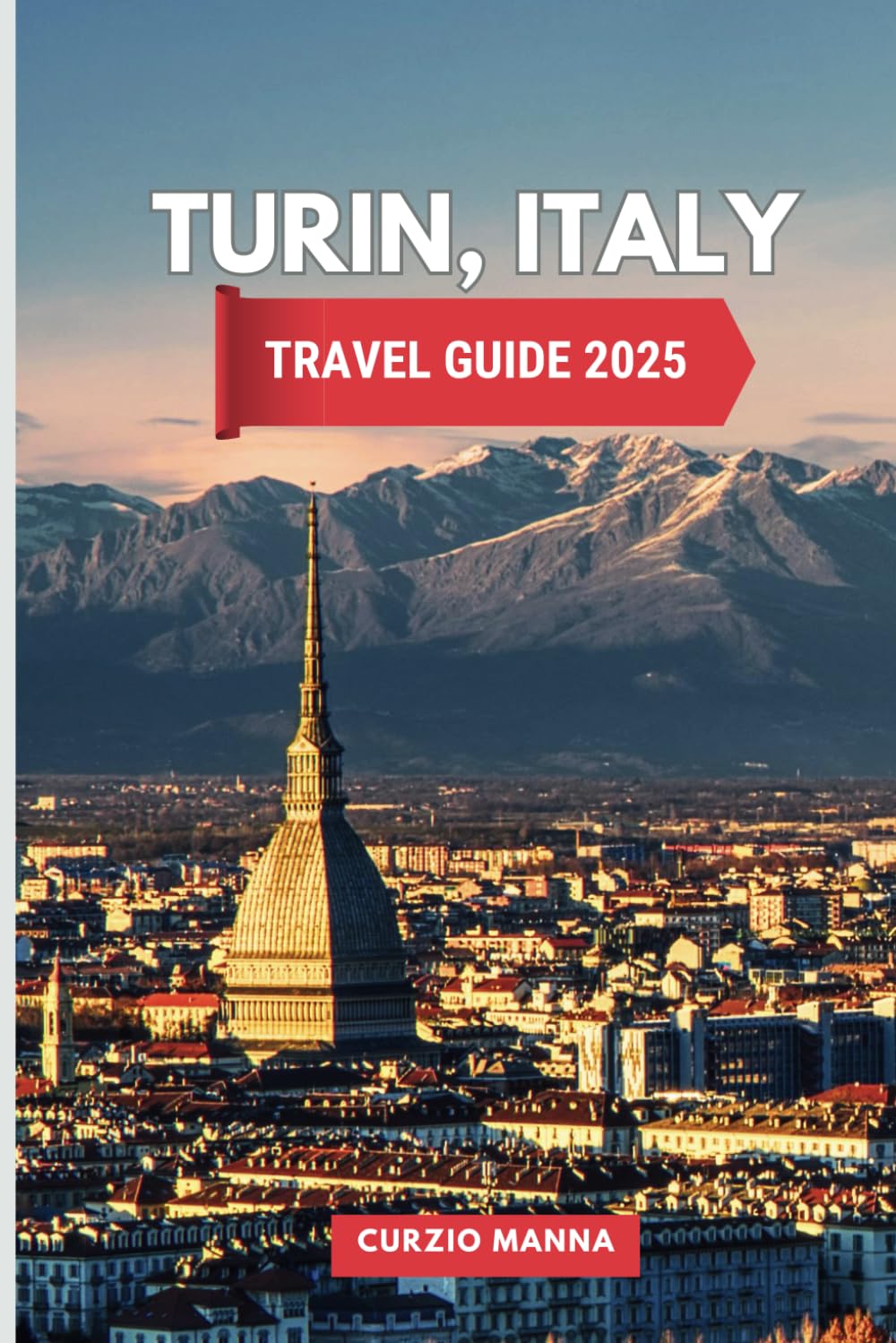 Turin Itinerary A Travel Guide To Torino, Italy