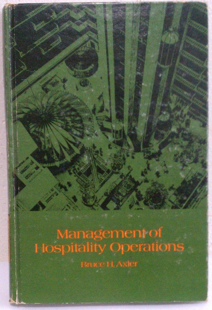 Management of hospitality operations (Hotel-motel management series ...