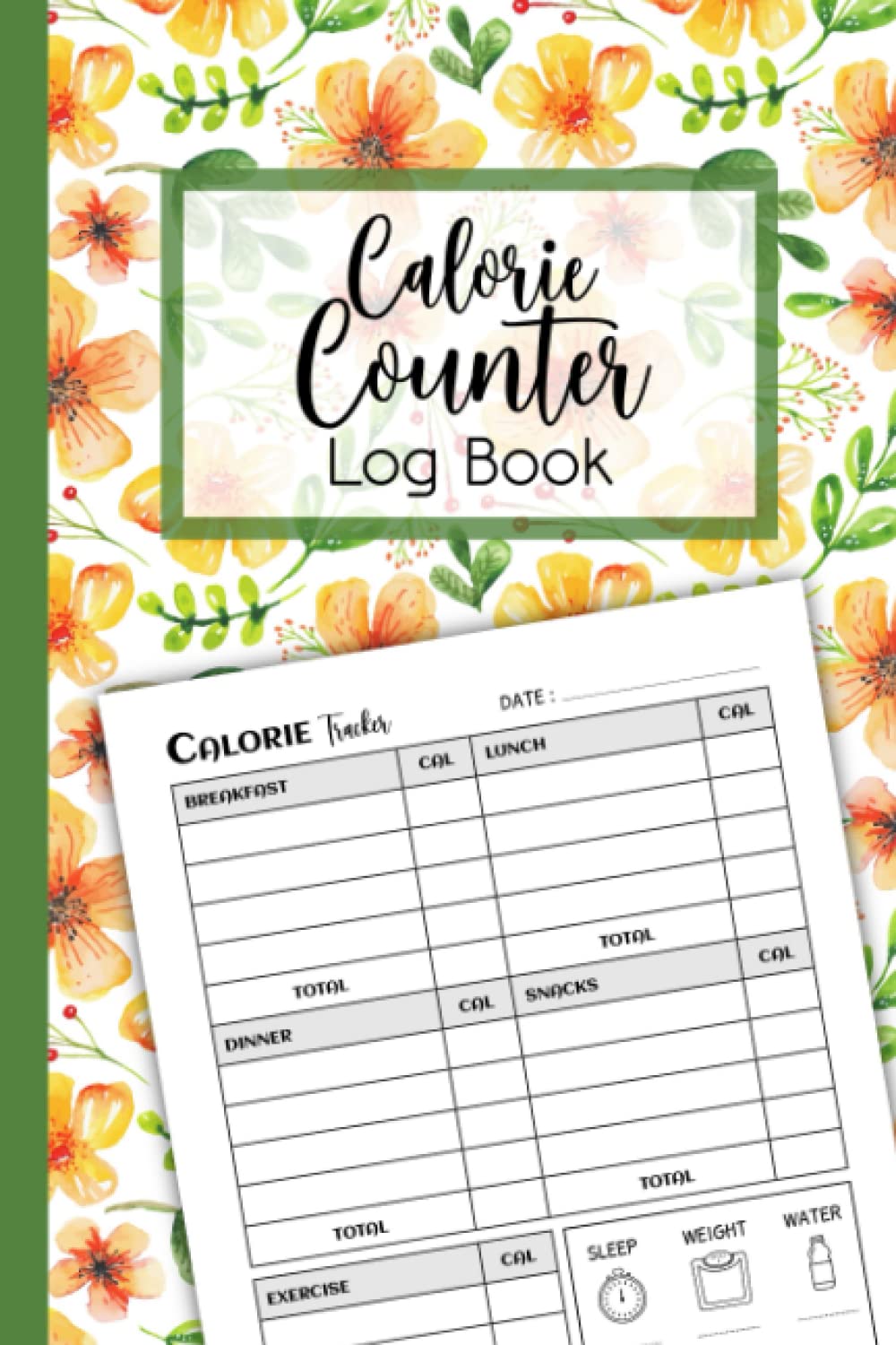 Calorie Counter Book: Daily Calorie Counting Food Diary Log Book ...