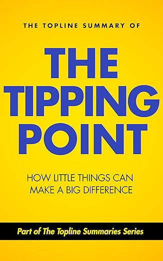 Amazon.com: The Topline Summary of Malcolm Gladwell's The Tipping Point ...