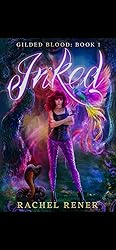 Amazon.com: Inked (Gilded Blood Book 1) eBook : Rener, Rachel: Kindle Store
