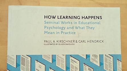 How Learning Happens: Seminal Works in Educational Psychology and What ...