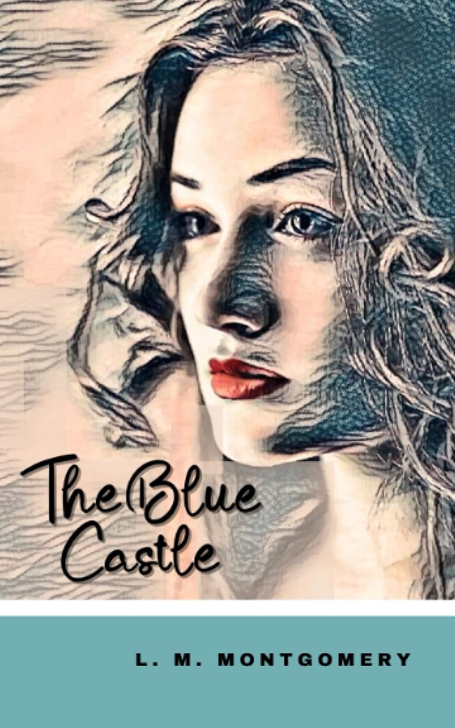 The Blue Castle: Montgomery, L. M., Press, Moncreiffe: 9798452498728 ...