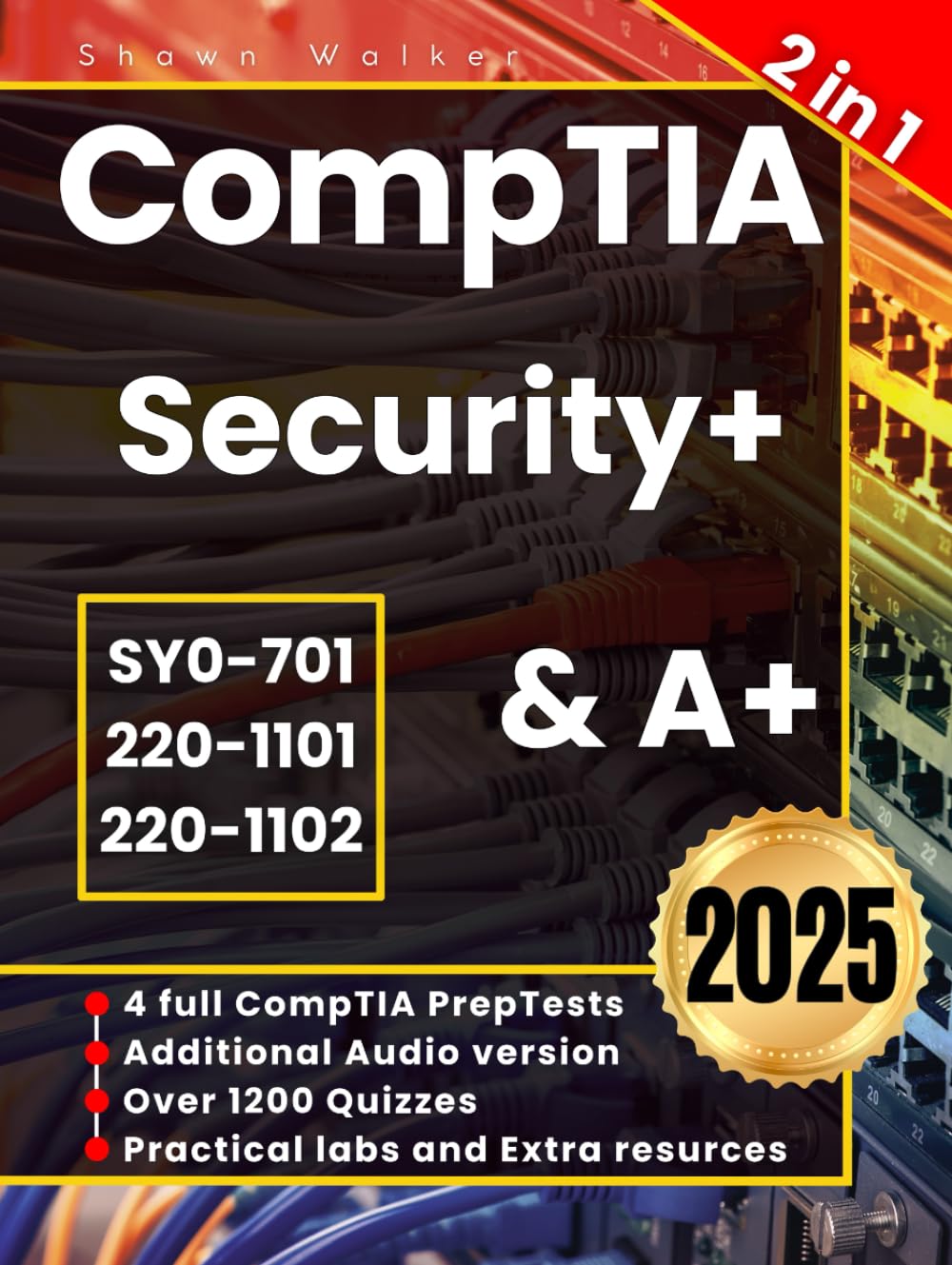 CompTIA Security+ & A+: The (2-IN-1) Guide to Get Certified on the ...