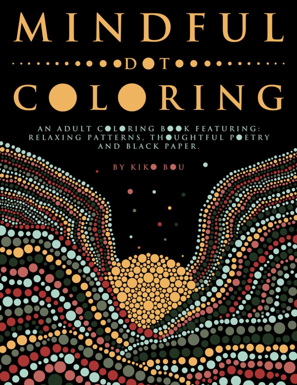 Amazon.com: Mindful Dot Coloring: An Adult Coloring Book Featuring ...