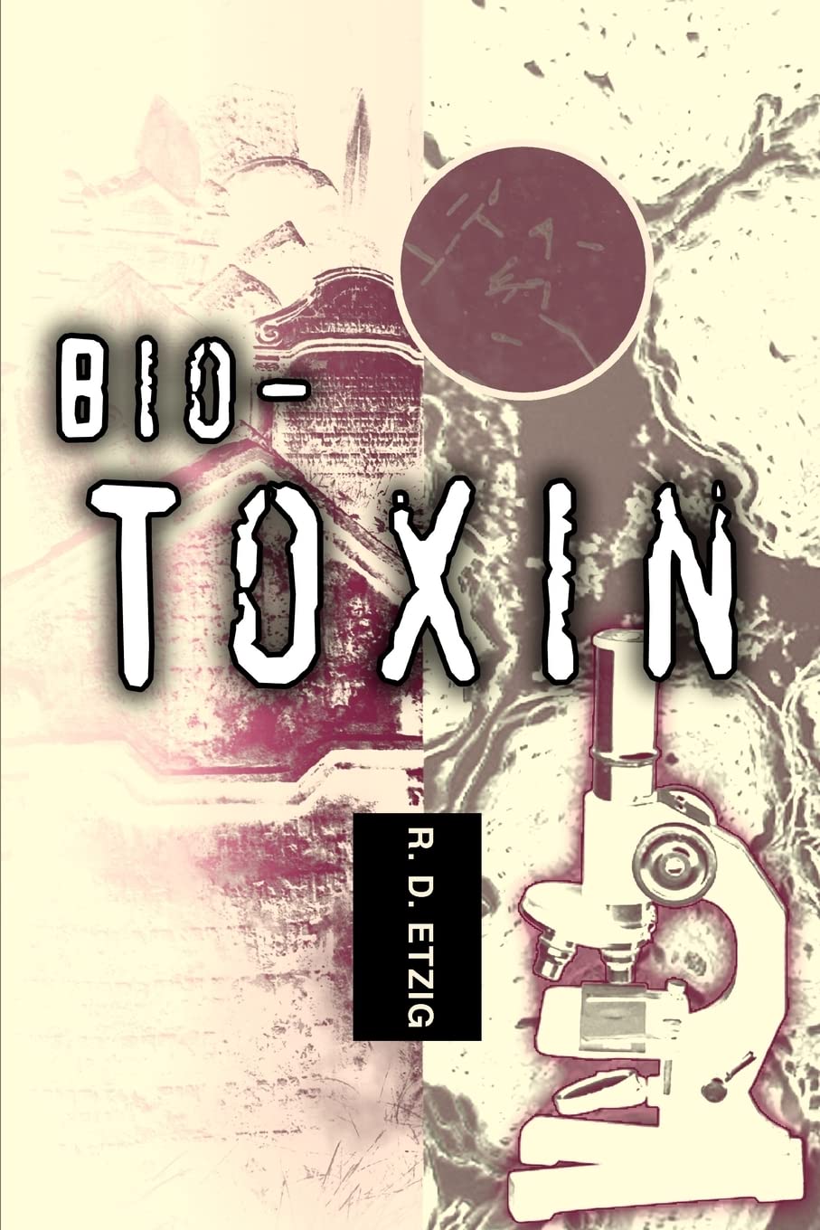 Amazon.com: Bio-Toxin: 9780595320714: Etzig, Roger: Books