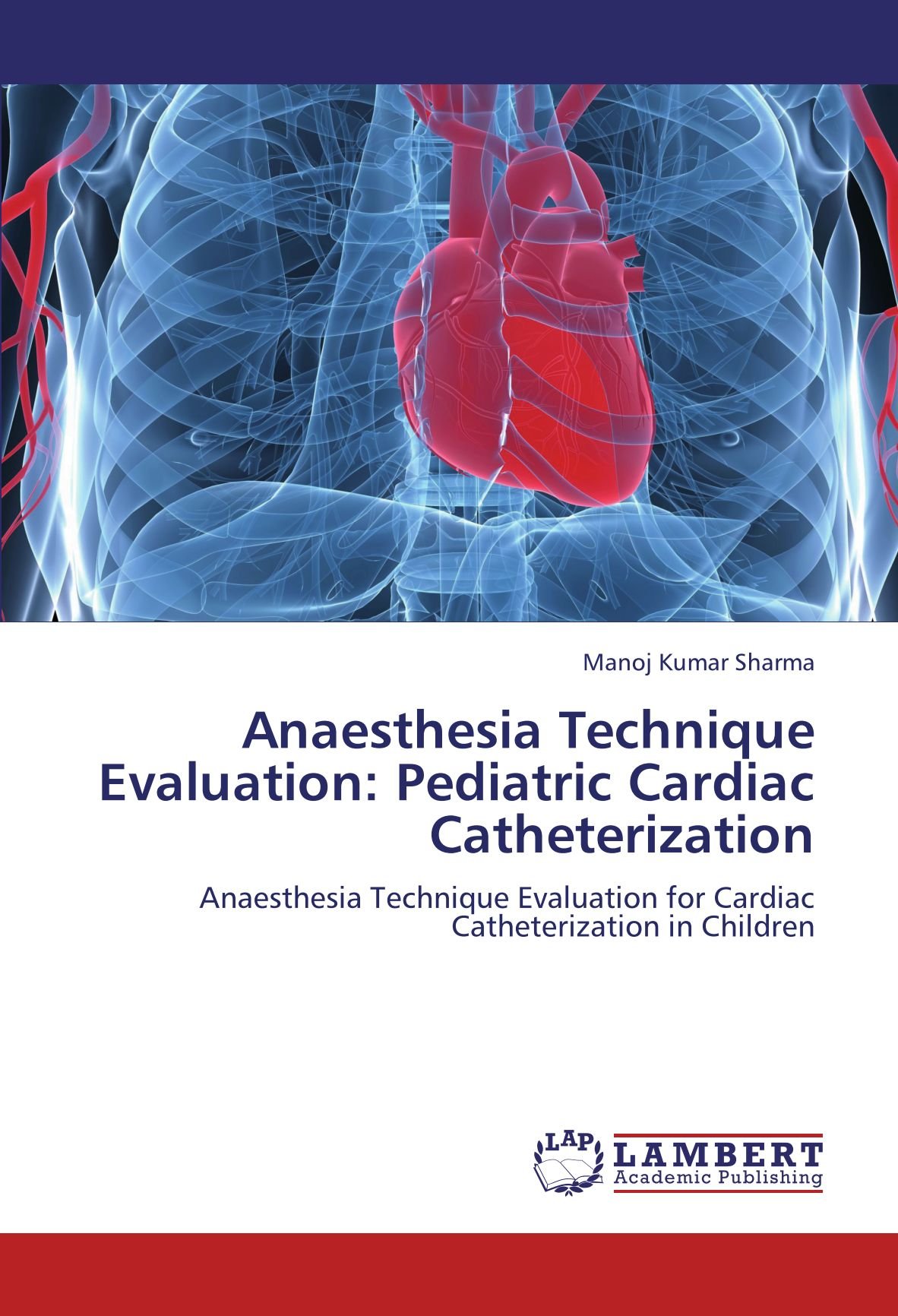 Buy Anaesthesia Technique Evaluation: Pediatric Cardiac Catheterization ...