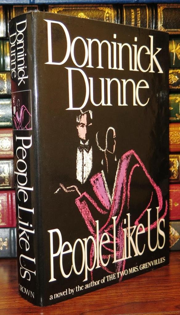 People Like Us: Dunne, Dominick: 9780517568798: Amazon.com: Books