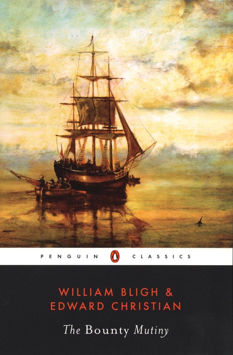 The Bounty Mutiny (Penguin Classics): Bligh, William, Christian, Edward ...