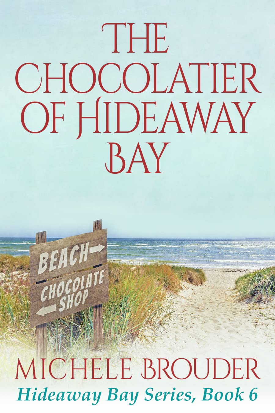 The Chocolatier of Hideaway Bay (Hideaway Bay Series Book 6) - Kindle ...