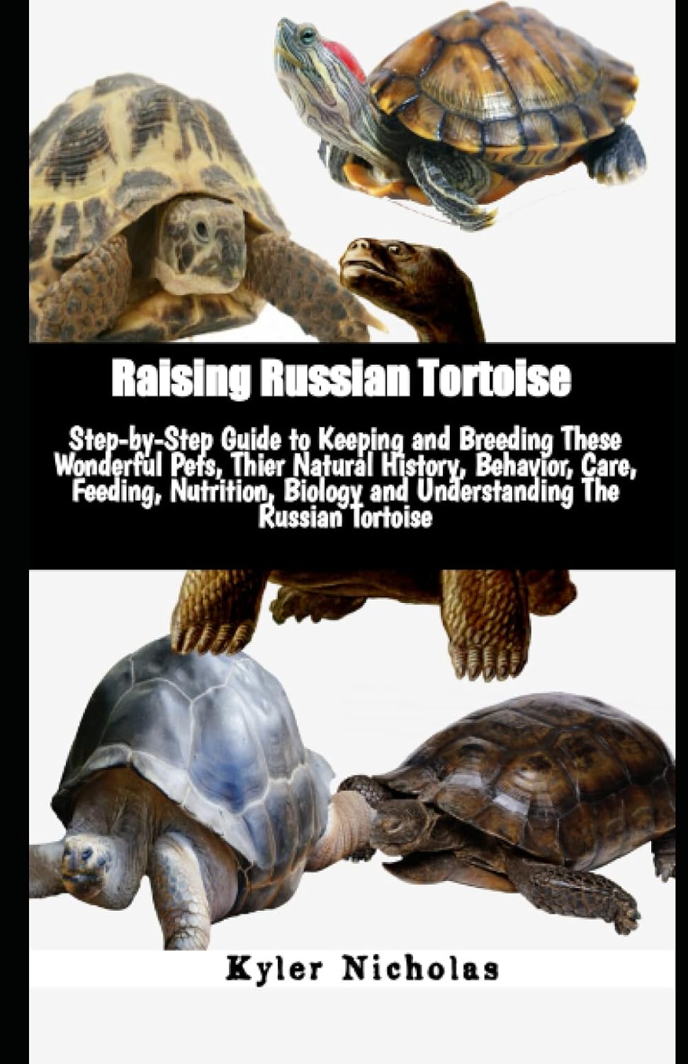 Raising Russian Tortoise: Step-by-Step Guide to Keeping and Breeding ...
