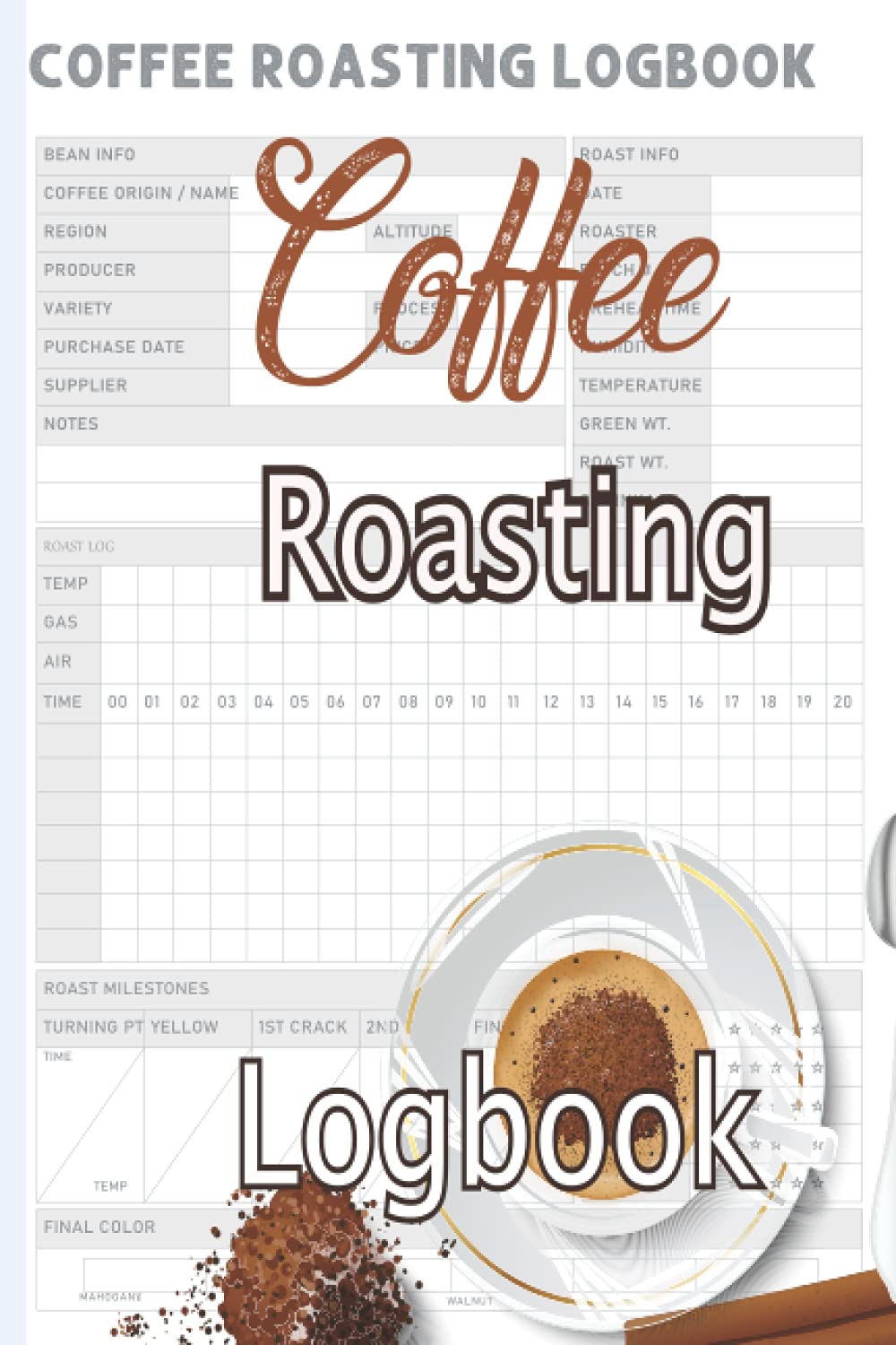 Buy Coffee Roasting Logbook: Coffee Roast Log Template Pages to Record ...