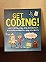 Get Coding!: Learn HTML, CSS & JavaScript & Build a Website, App & Game: Young Rewired State ...