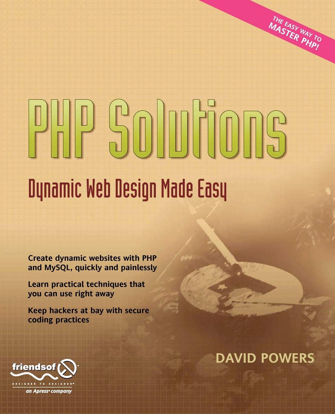 Php Solutions Dynamic Web Design Made Easy Powers David 9781590597316 Books