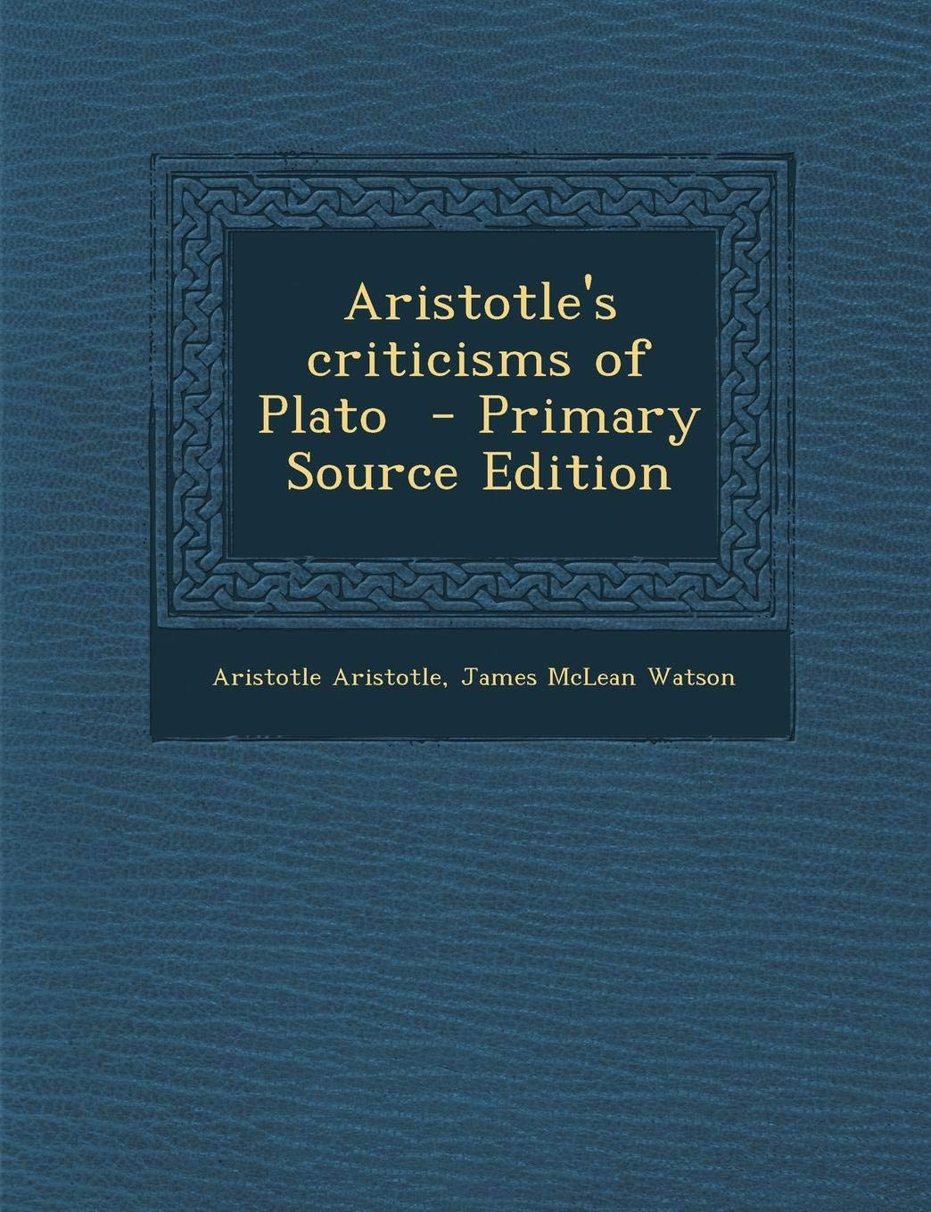 Amazon | Aristotle's Criticisms of Plato | Aristotle, Aristotle, Watson ...