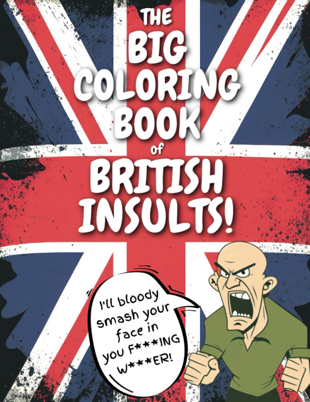 Amazon.com: The Big Coloring Book of British Insults! Hilarious Curse ...