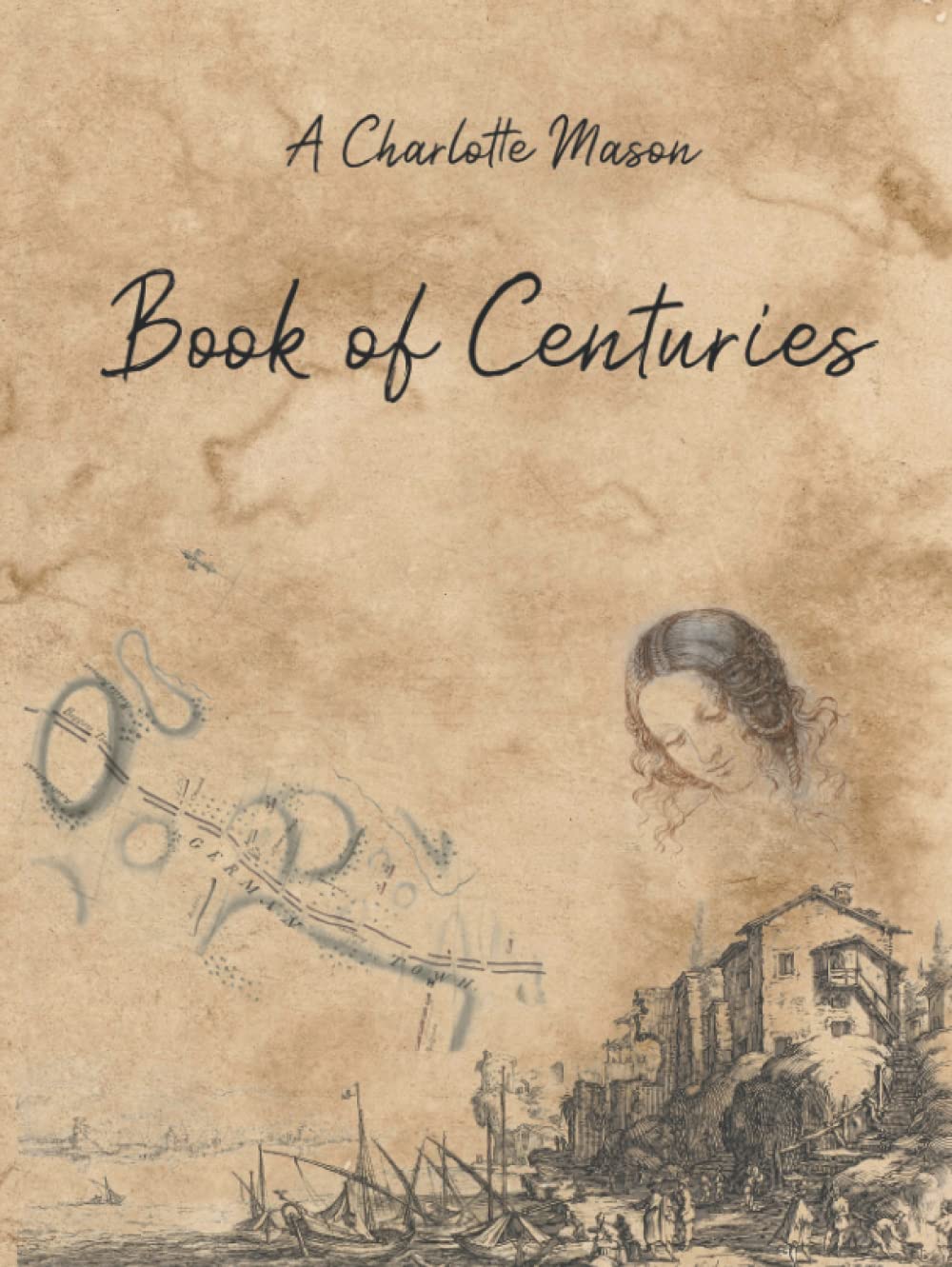 A Charlotte Mason Book of Centuries: Living Book Press: 9781922348937 ...