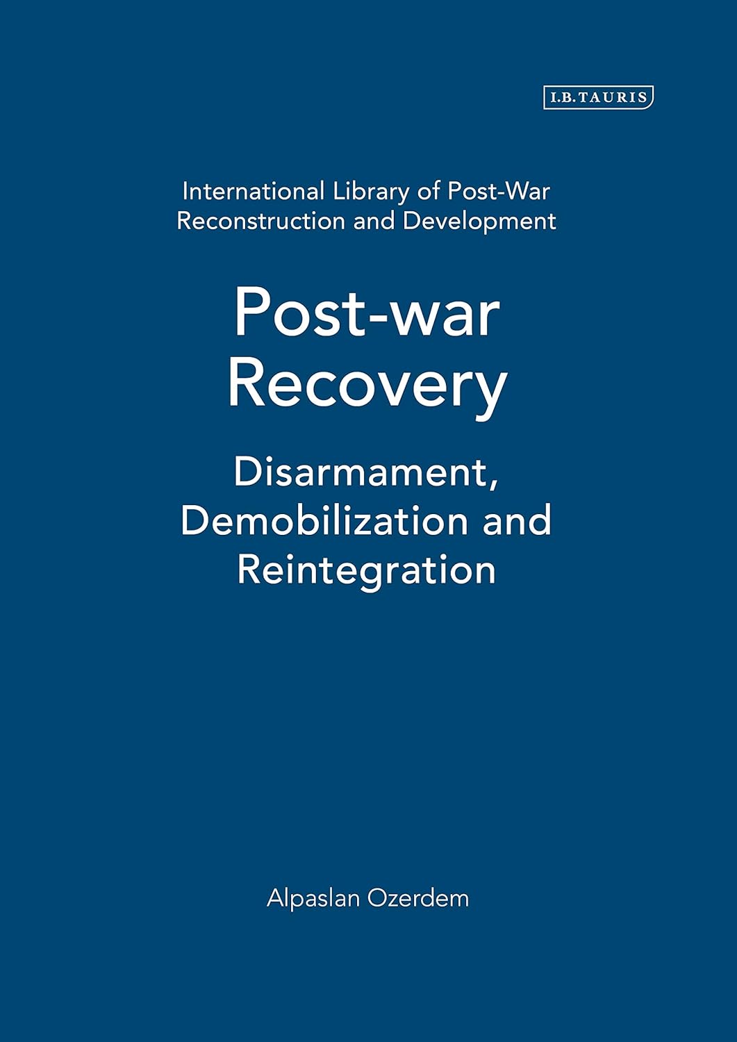 Amazon.com: Post-war Recovery: Disarmament, Demobilization and ...