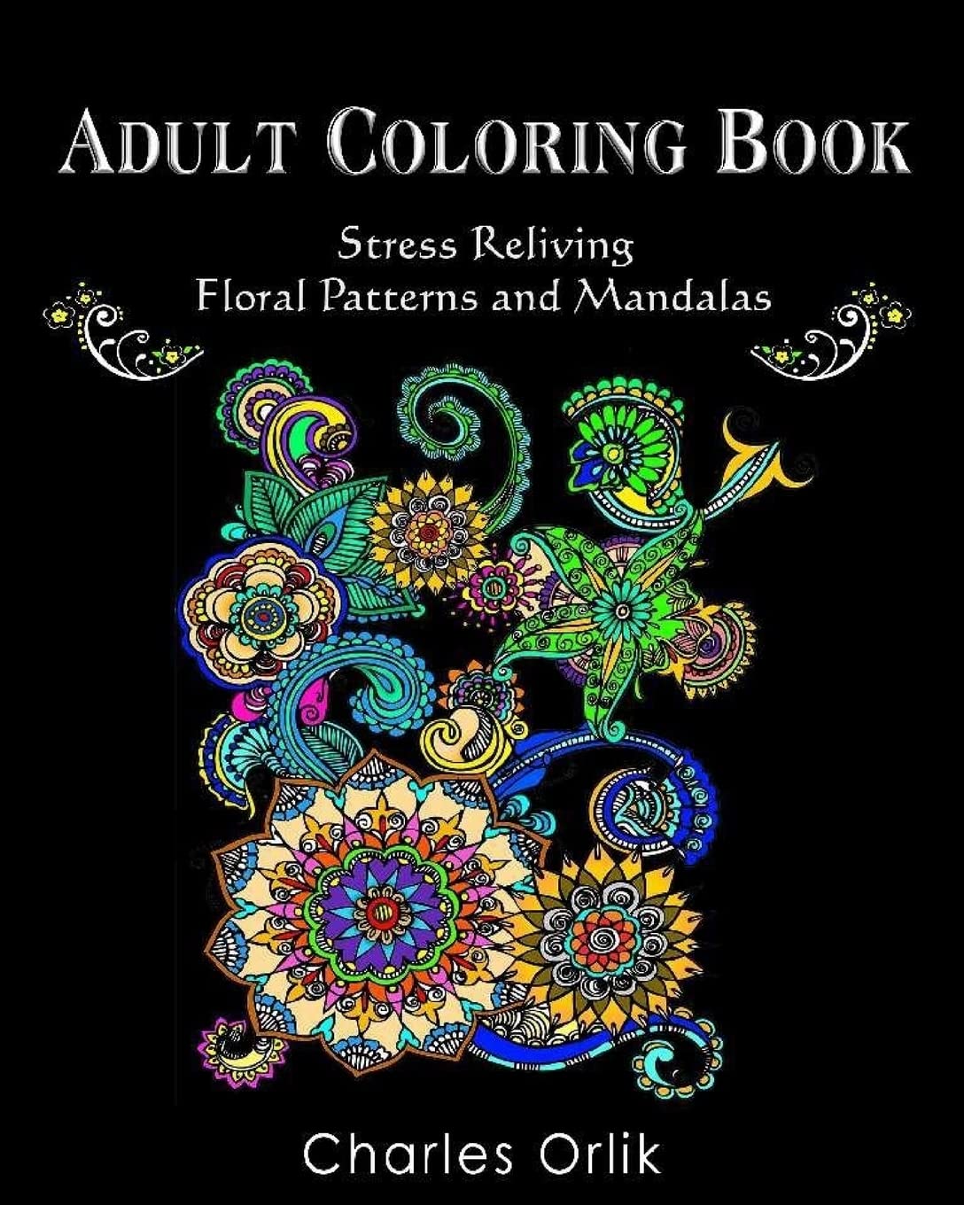 Adult Coloring Book: Stress Relieving Floral Patterns and Mandalas ...
