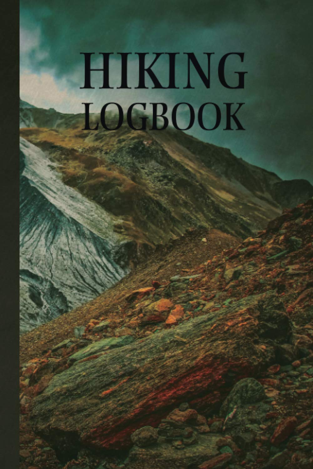 Hiking Logbook: Hiking Journal for mountain climbing and hiking ...