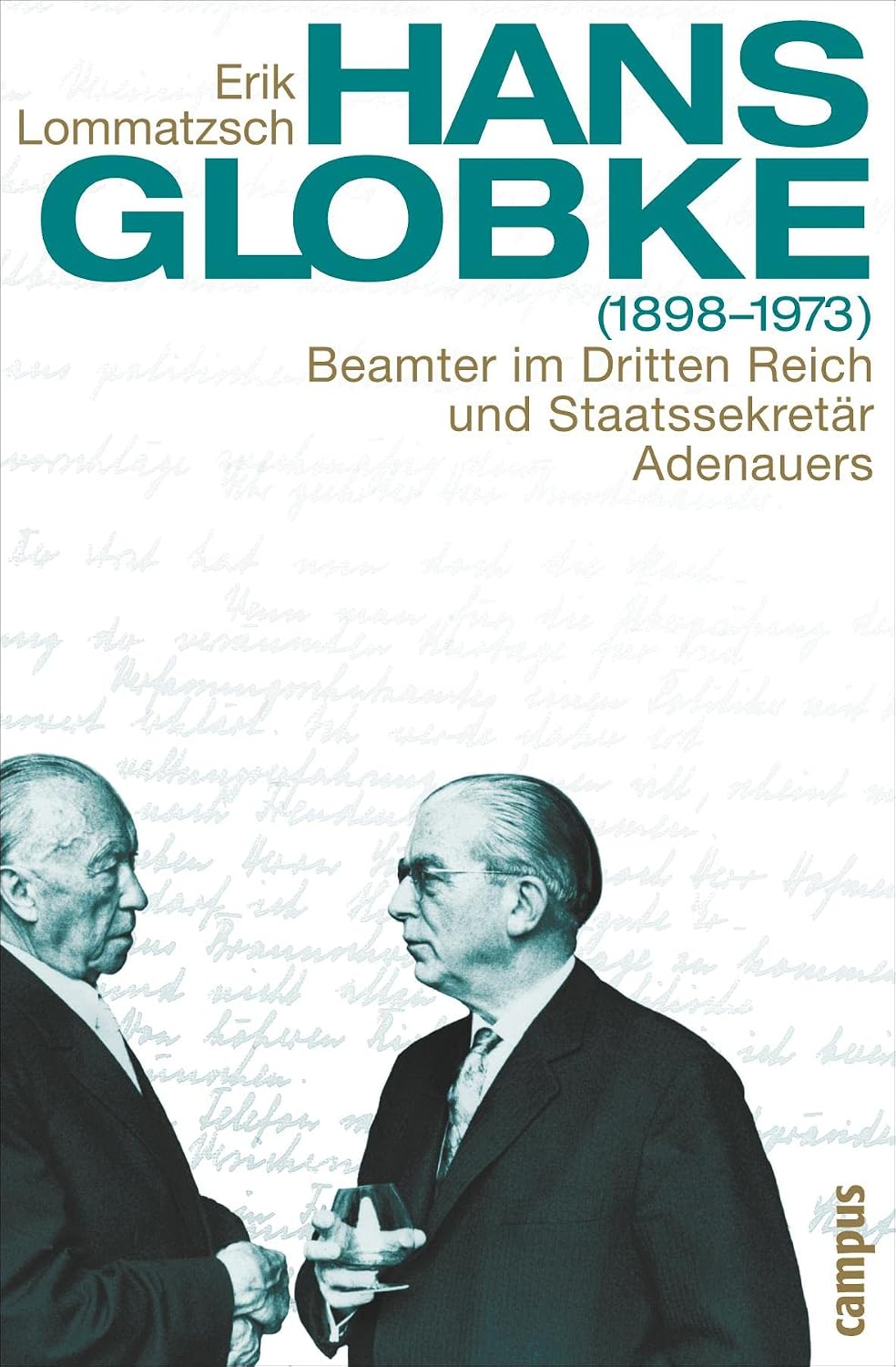Hans Globke (1898-1973): Beamter im Dritten Reich und Staatssekretär ...