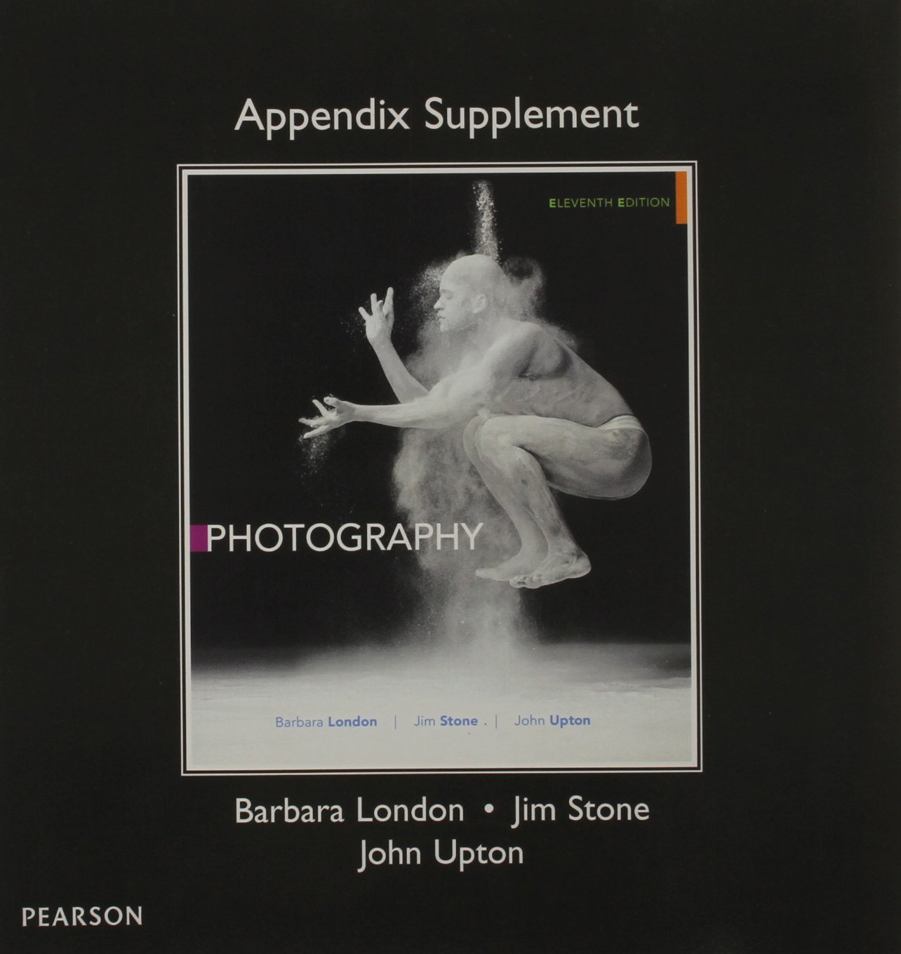 Appendix Supplement for Photography: London, Barbara, Upton, John ...