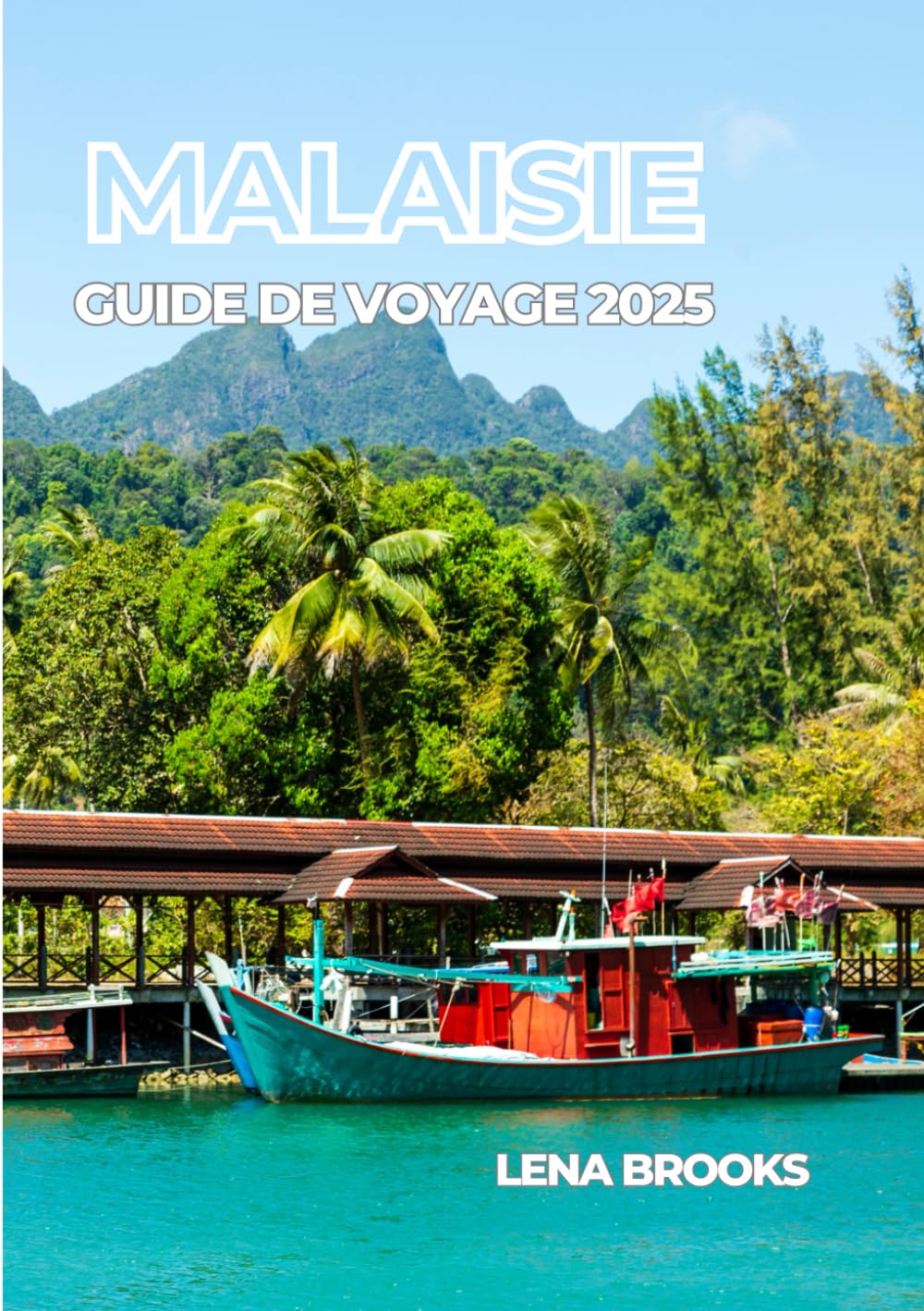 MALAISIE GUIDE DE VOYAGE 2025 : Brooks, Lena: Amazon.de: Bücher