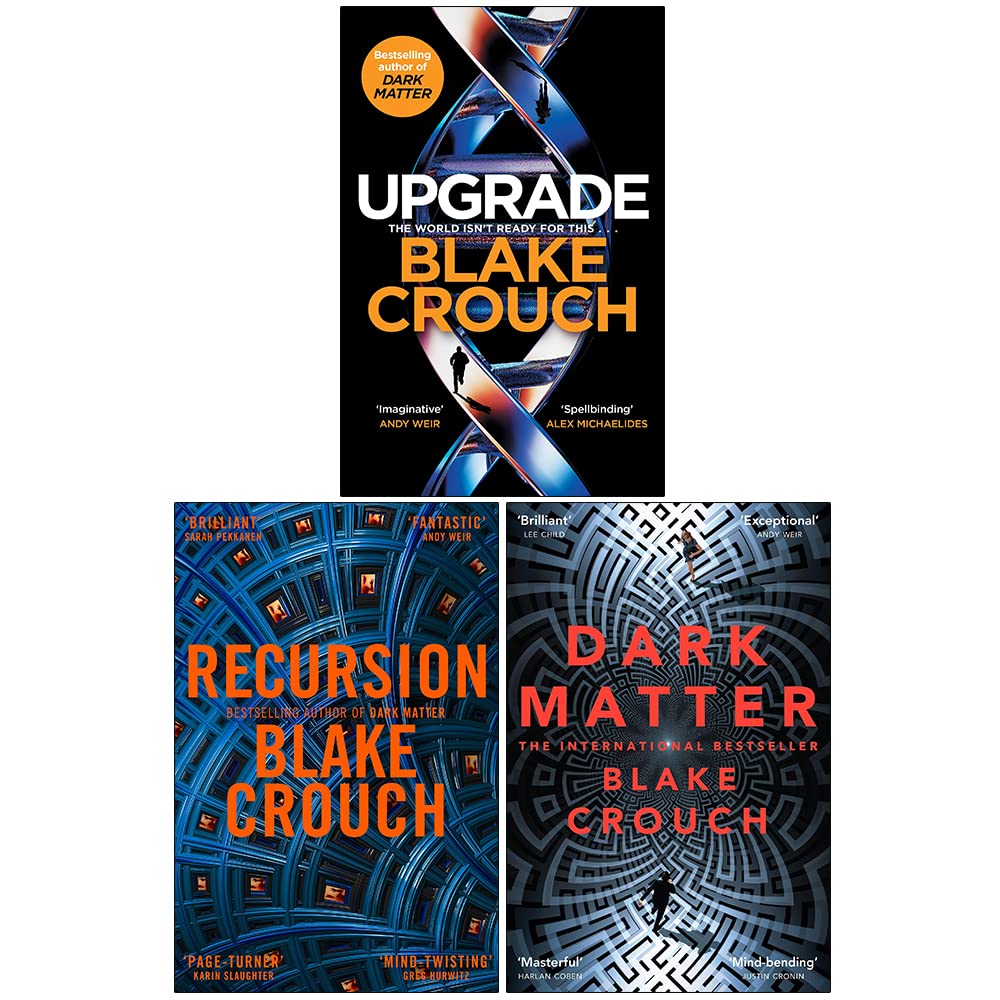 Blake Crouch Collection 3 Books Set (Upgrade [Hardcover], Recursion, Dark Matter): Amazon.co.uk ...
