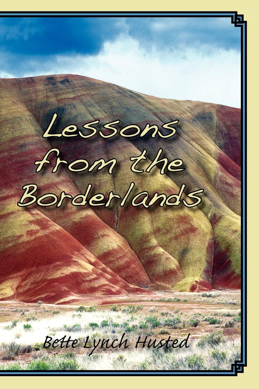 Lessons from the Borderlands: Husted, Bette Lynch: 9781935514855 ...