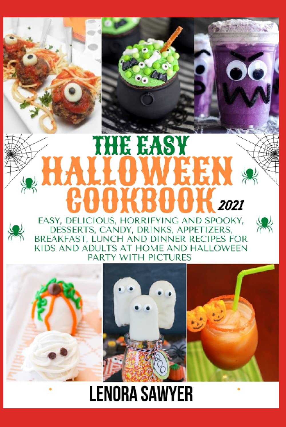 The Easy Halloween Cookbook 2021: Easy, Delicious, Horrifying And ...