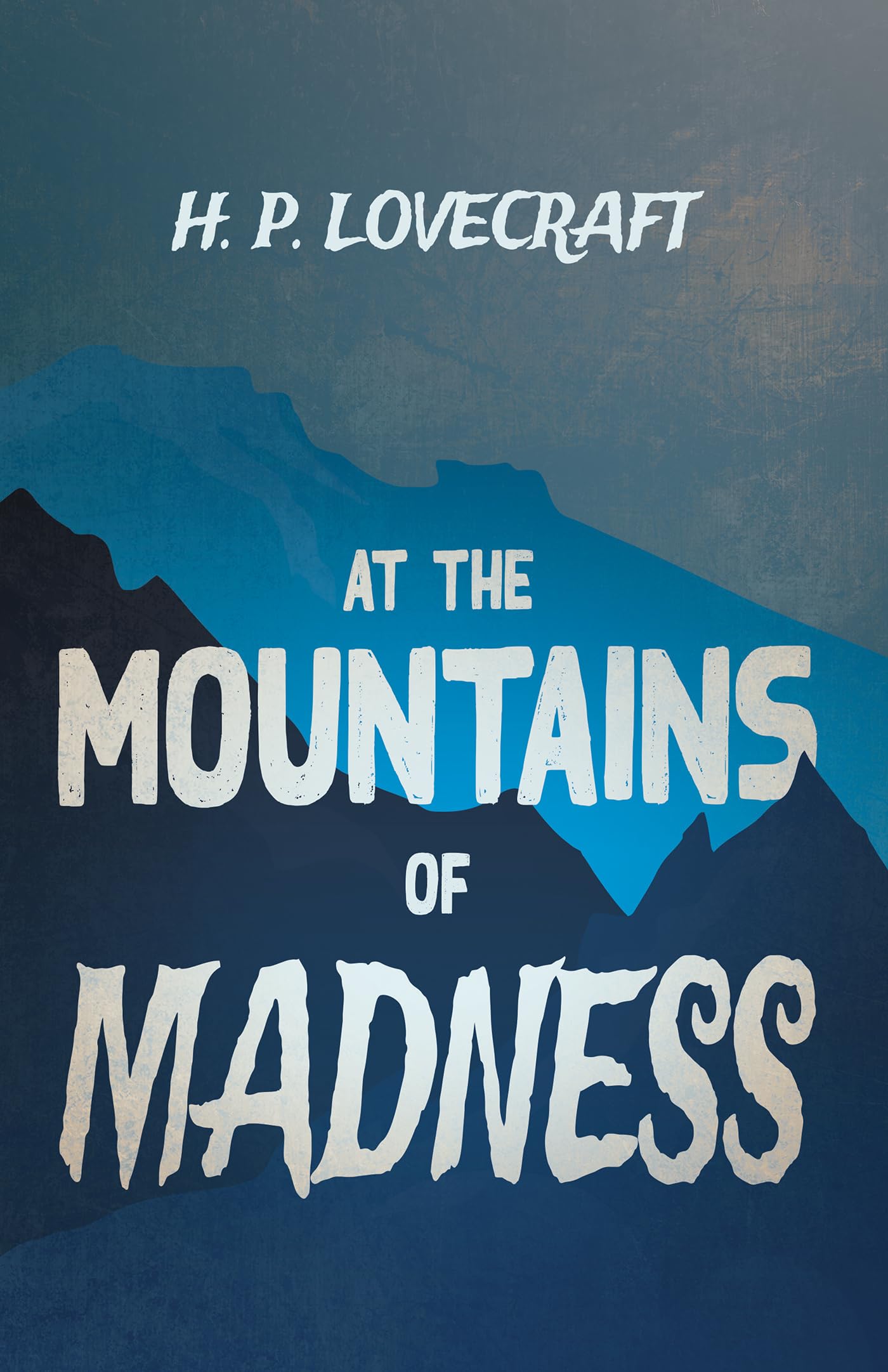 At the Mountains of Madness (Fantasy and Horror Classics): With a ...