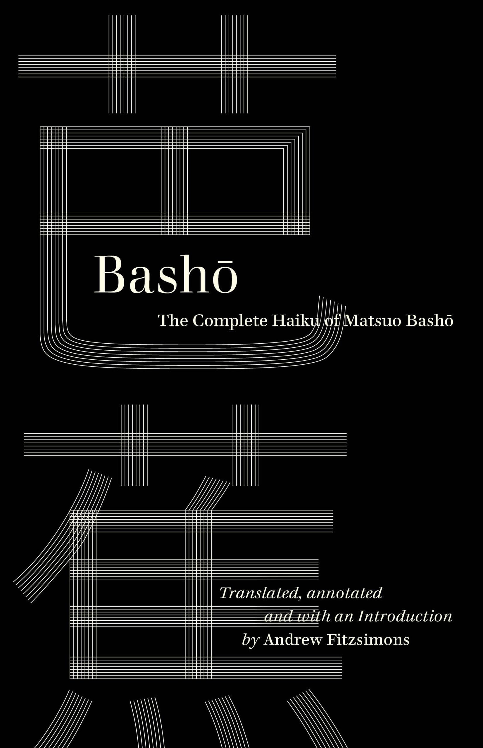 Basho: The Complete Haiku of Matsuo Basho (World Literature in ...