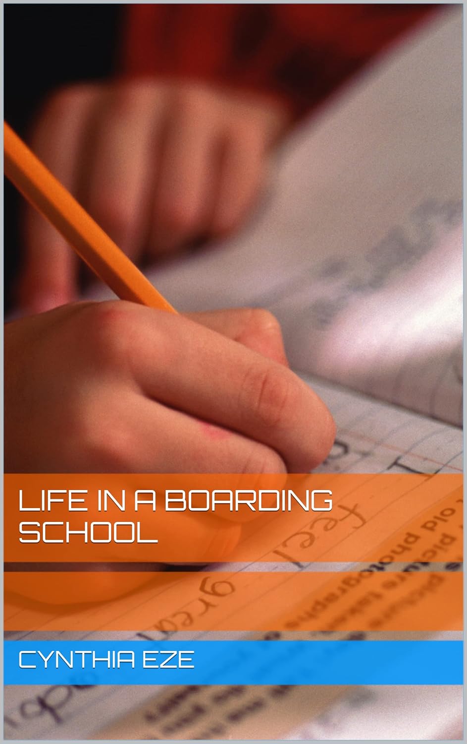 Life in a boarding school eBook : Eze, Cynthia: Amazon.co.uk: Kindle Store