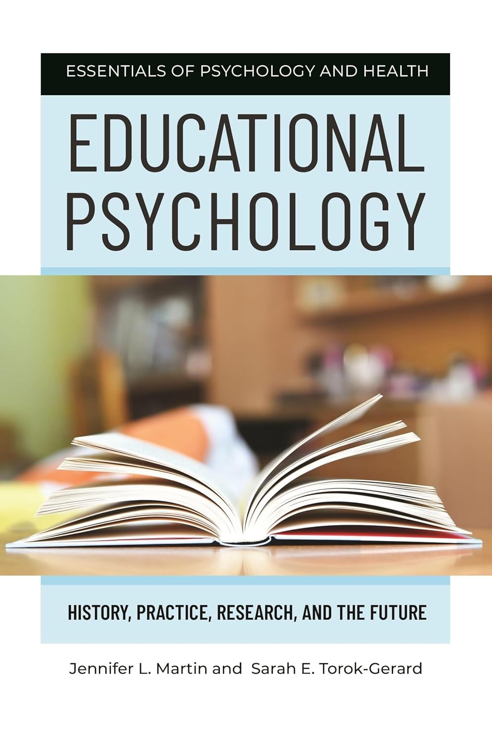 Educational Psychology: History, Practice, Research, and the Future ...