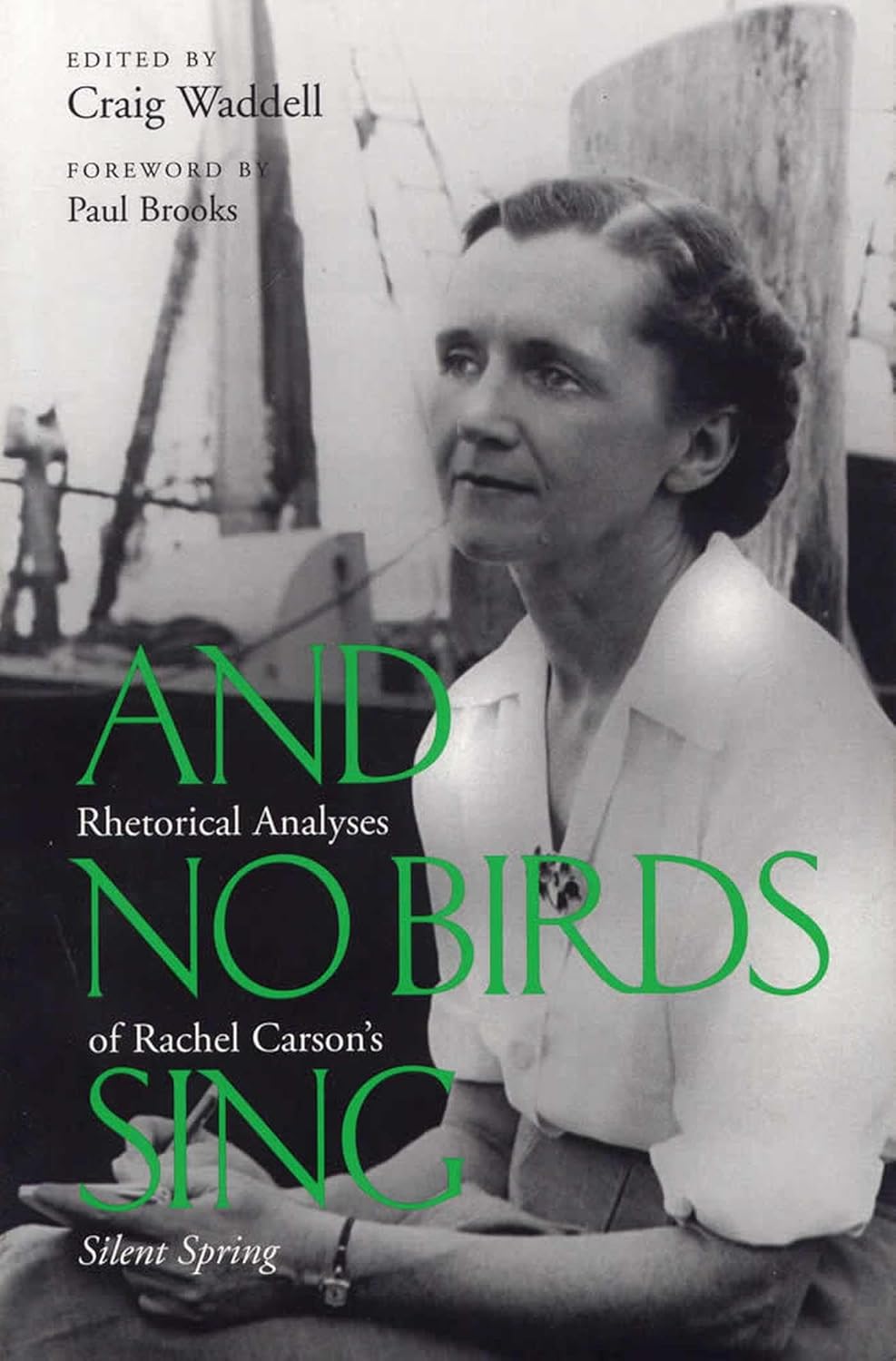 Amazon | And No Birds Sing: Rhetorical Analyses of Rachel Carson's ...