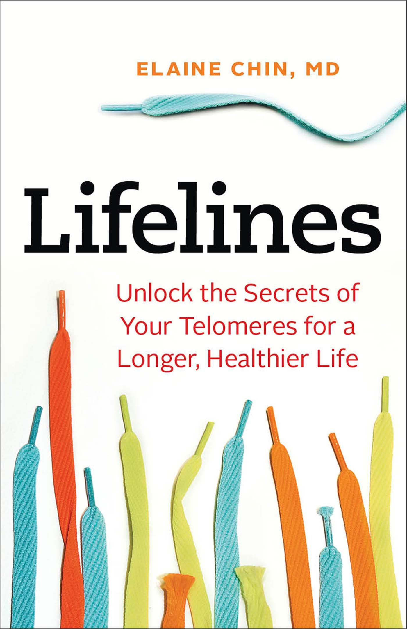 Amazon.com: Lifelines: Unlock the Secrets of Your Telomeres for a ...