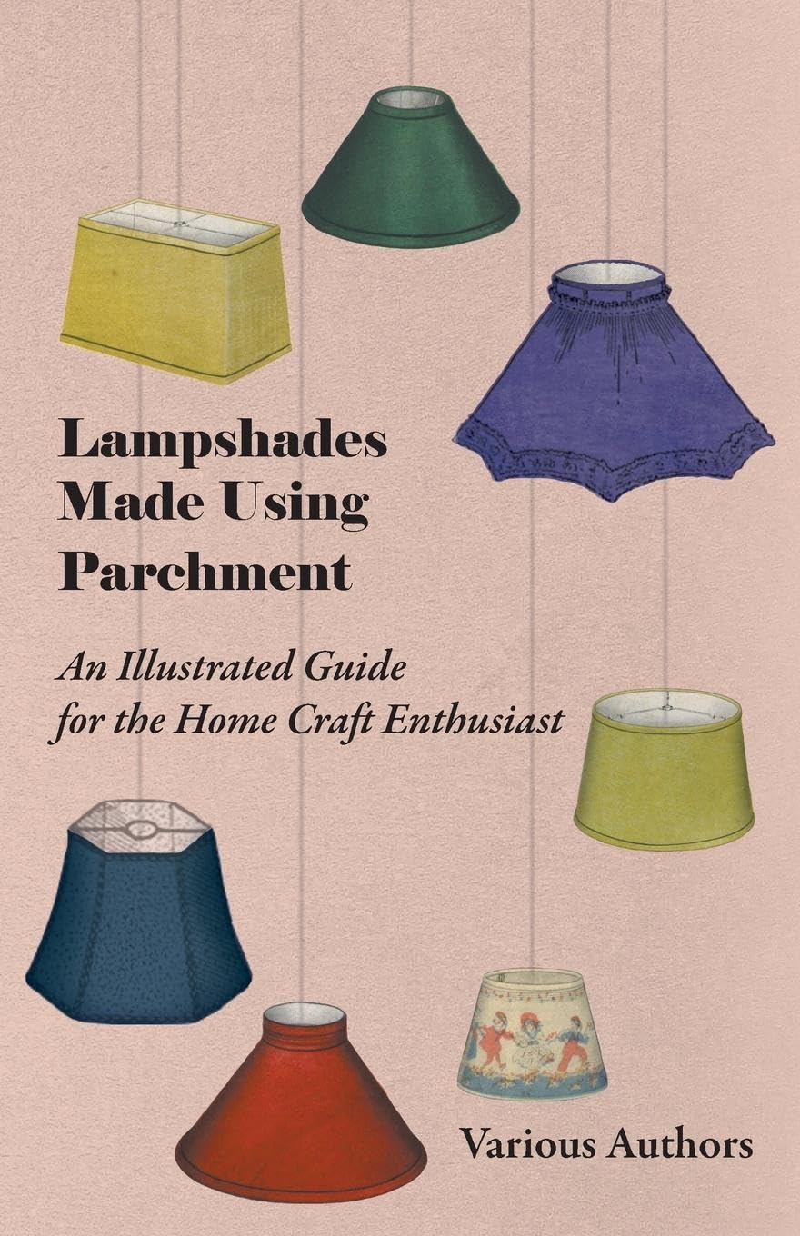 Lampshades Made Using Parchment - An Illustrated Guide for the Home ...