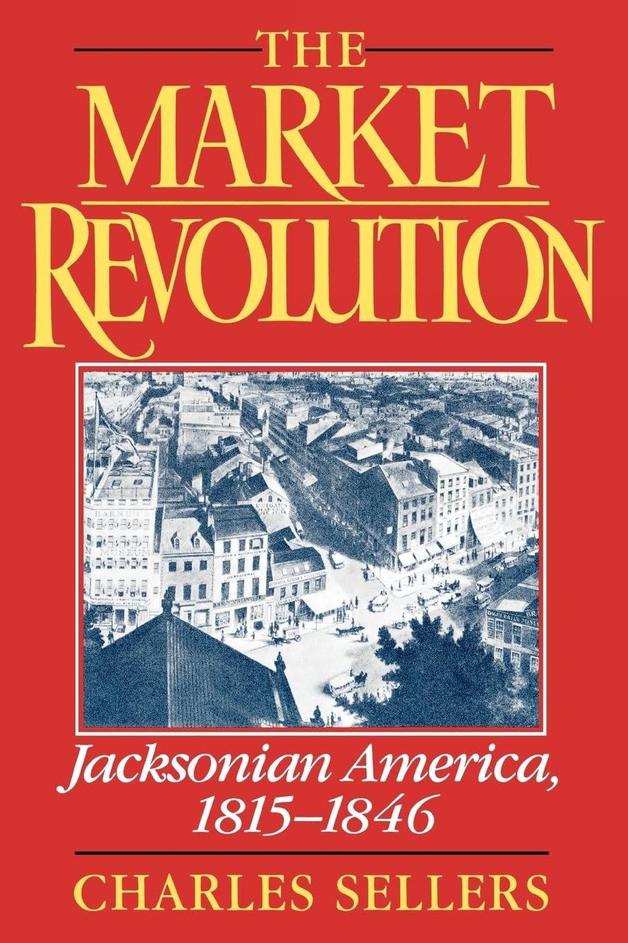 Amazon.com: The Market Revolution: Jacksonian America, 1815-1846: ...