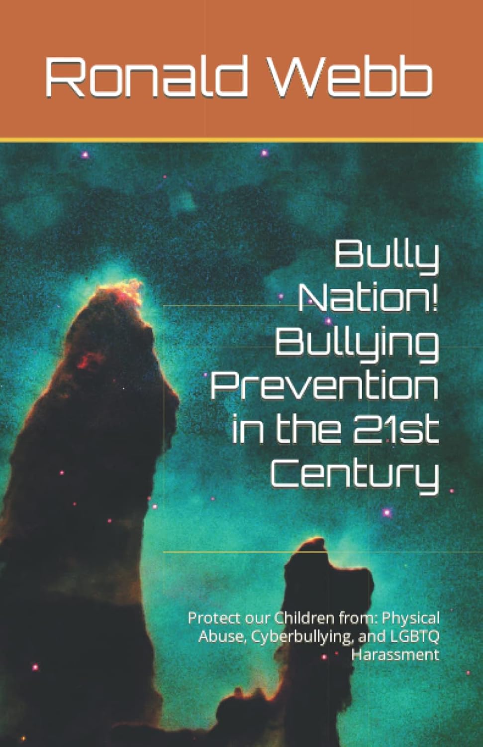 Bully Nation! Bullying Prevention in the 21st Century: Protect our ...