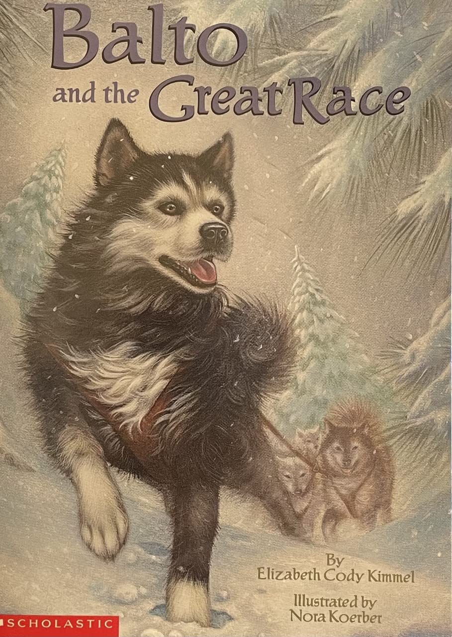 Balto and the Great Race: Elizabeth Kimmel: 9780439161442: Amazon.com ...