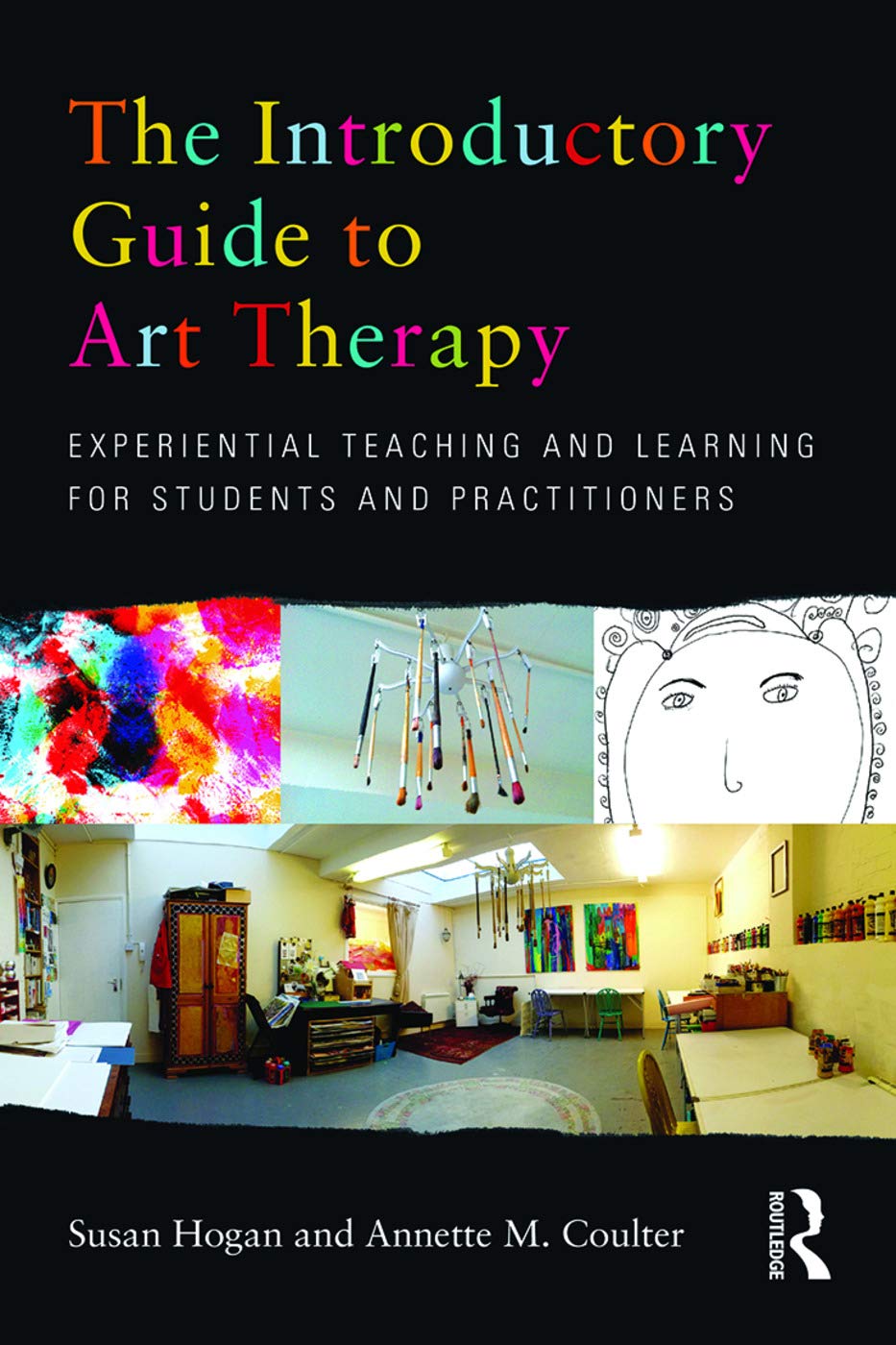 Amazon.com: The Introductory Guide to Art Therapy: 9780415682169: Hogan ...