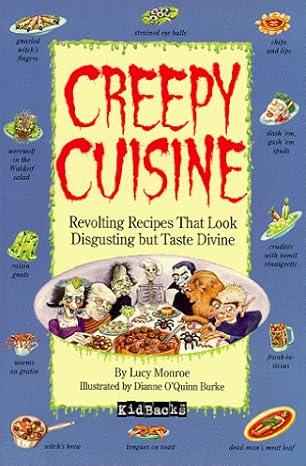 Creepy Cuisine: Monroe, Lucy: 9780679844020: Amazon.com: Books