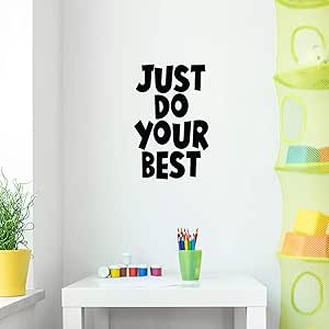 Amazon.com: Vinyl Wall Art Decal - Just Do Your Best - 23" x 15 ...
