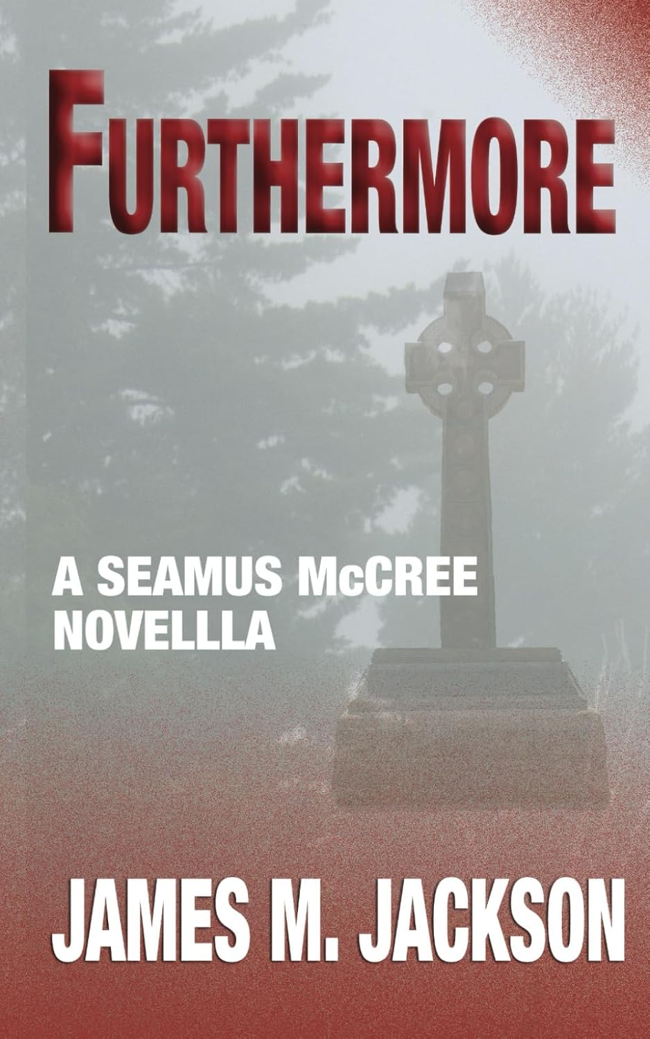 Amazon.com: Furthermore: A Seamus McCree Novella: 9781943166206 ...