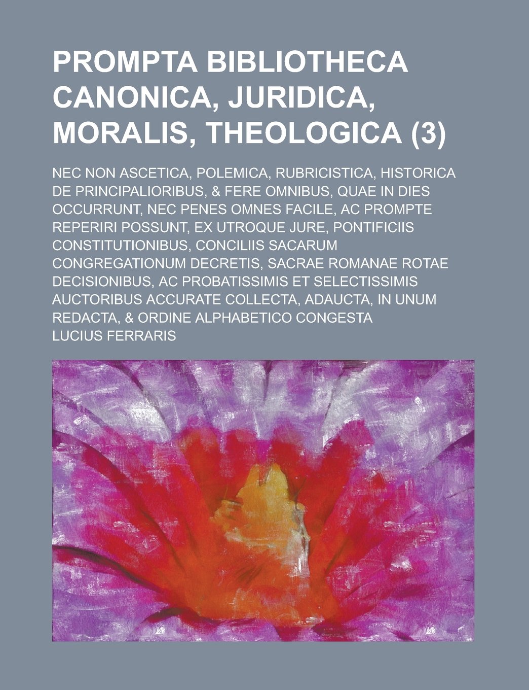 Buy Prompta Bibliotheca Canonica, Juridica, Moralis, Theologica; NEC ...